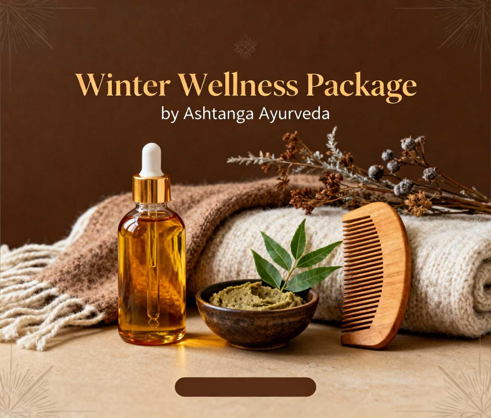 Winter Wellness Package – Abhyangam, Herbal Facial & Hair Pack